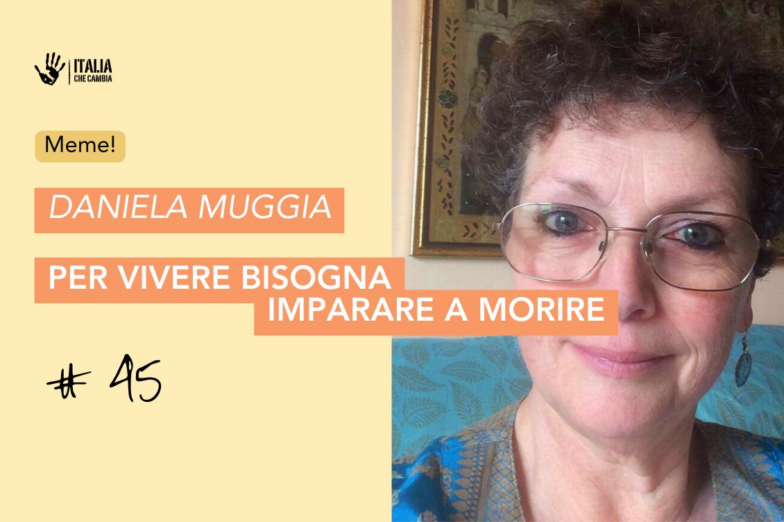 La tanatologa Daniela Muggia: "Per vivere bisogna imparare a morire ...